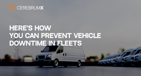 What is the True Cost of Vehicle Downtime in Your Fleet? - CerebrumX